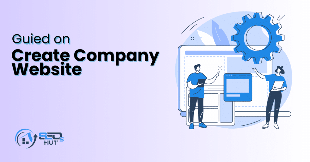 Guide On How To Create A Company Website