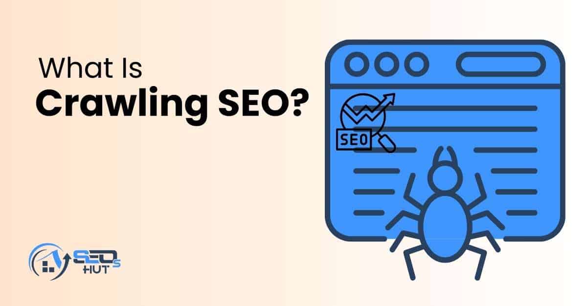 What Is Crawling In SEO? Learn Everything Here