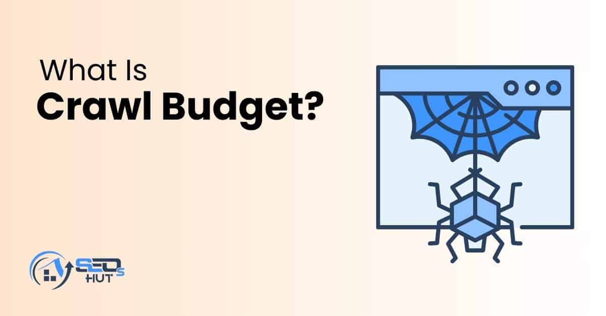 What Is Crawl Budget? A Defenitive Guide