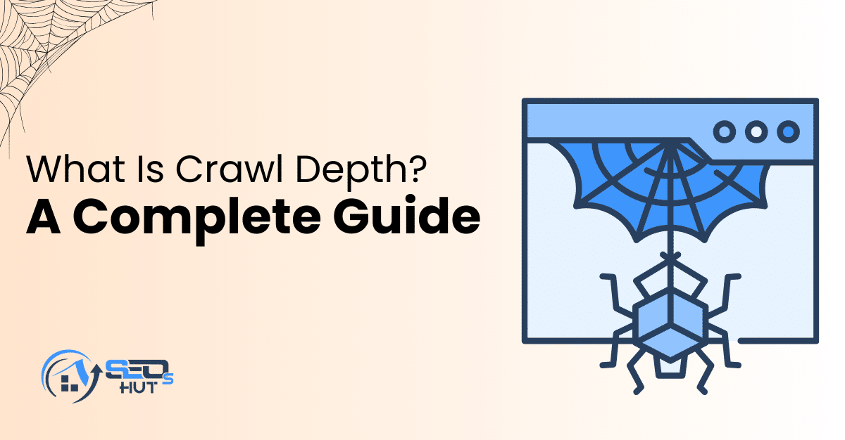 What Is Crawl Depth? A Complete Guide