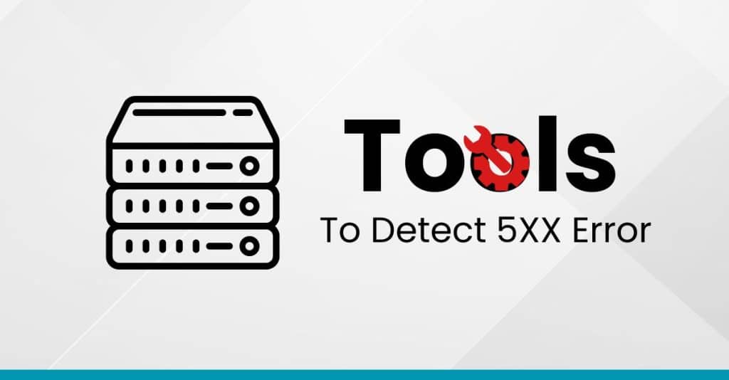 What Are 5xx Server Errors? Impacts,Types, And Solutions